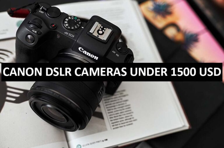 Canon DSLR Cameras Under 1500 Dollars in USA - Canon DSLR Cameras Price ...